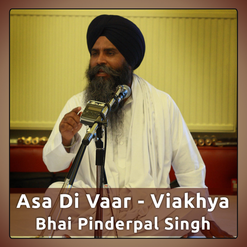 Asa Di Vaar - Viakhya - Bhai Pinderpal Singh (Ludhiana) - Free Online ...