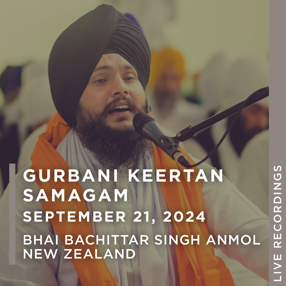 Gurbani Keertan Samagam - 21 Sep 2024 - Bhai Bachittar Singh Anmol ...