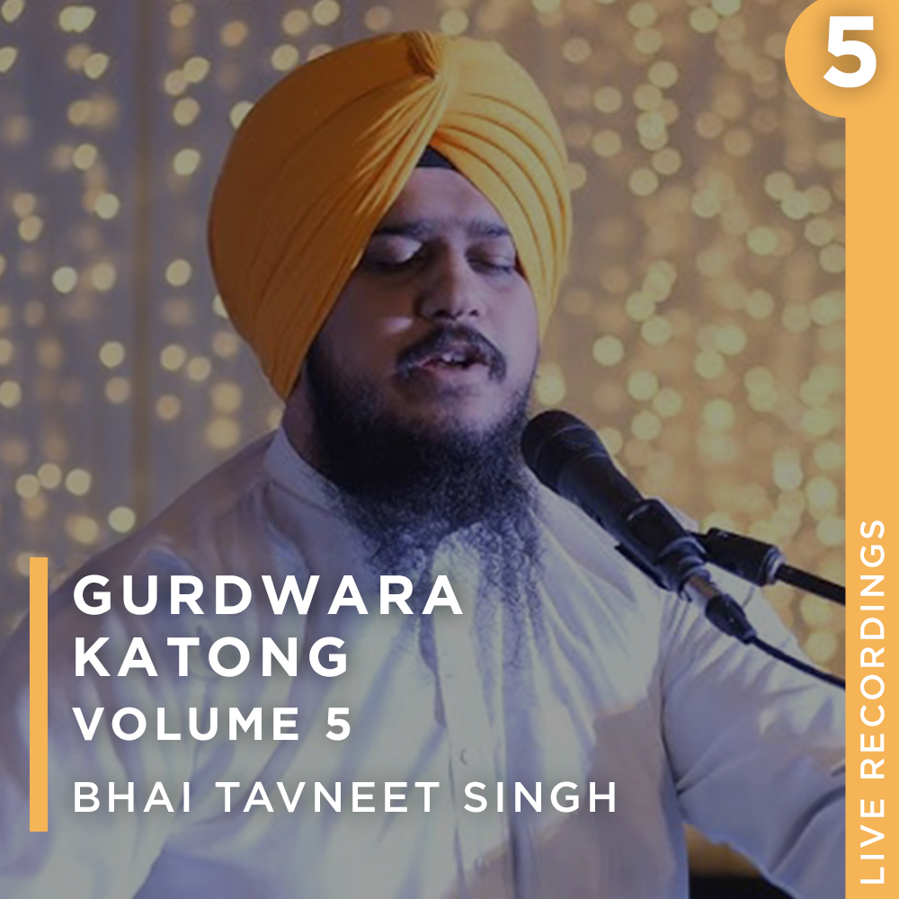 Gurdwara Katong Vol 5 - Bhai Tavneet Singh (Chandigarh) - Free Online ...