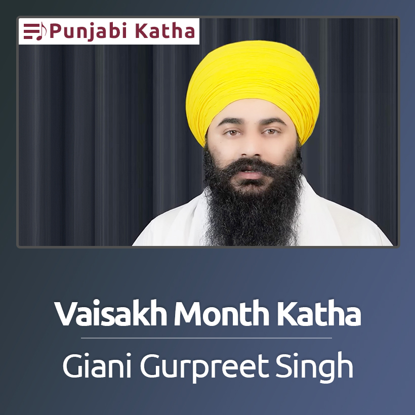 Vaisakh Mahine Di Katha - Giani Gurpreet Singh - Free Online Streaming - SikhNet Play