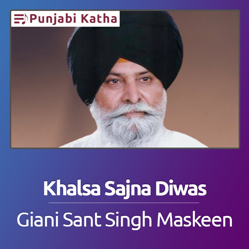 Khalsa Sajna Diwas - Giani Sant Singh Maskeen - Free Online Streaming - SikhNet Play