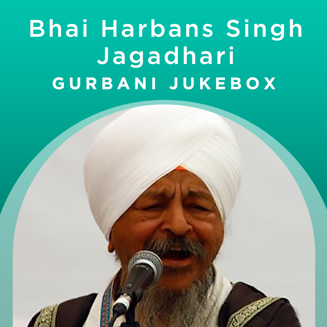 Bhai Harbans Singh (Jagadhari) - Gurbani Jukebox - Gurbani Collection ...