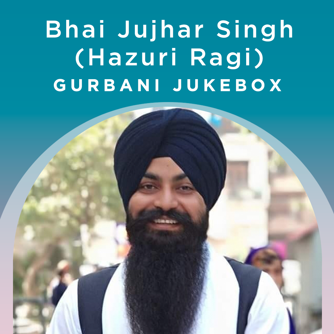 Bhai Jujhar Singh (Hazuri Ragi) - Gurbani Jukebox - Gurbani Collection Online - SikhNet Play