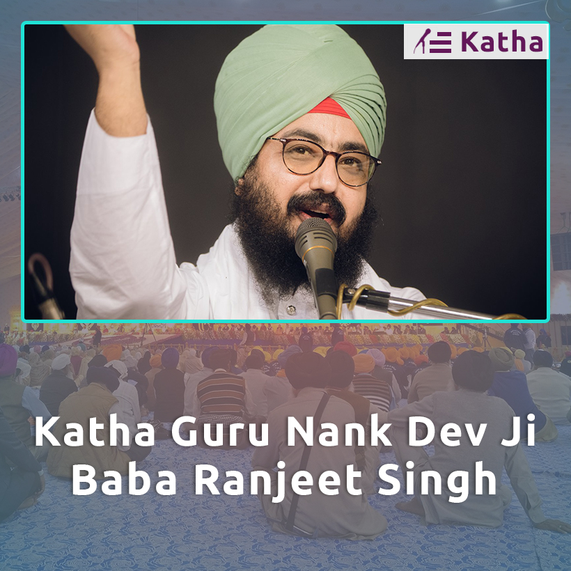 Katha Guru Nanak Dev Ji - Baba Ranjeet Singh Dhadrianwale - Gurbani Collection Online - SikhNet Play
