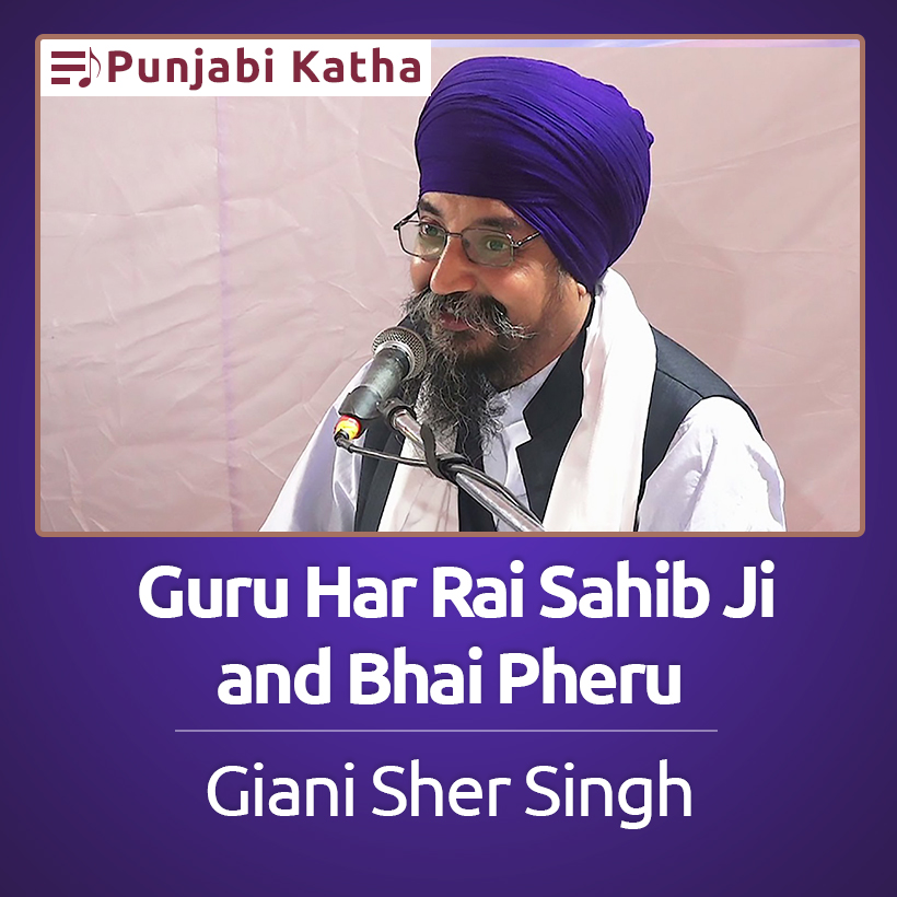 Katha - Guru Har Rai Sahib and Bhai Pheru - Gurbani Collection Online ...