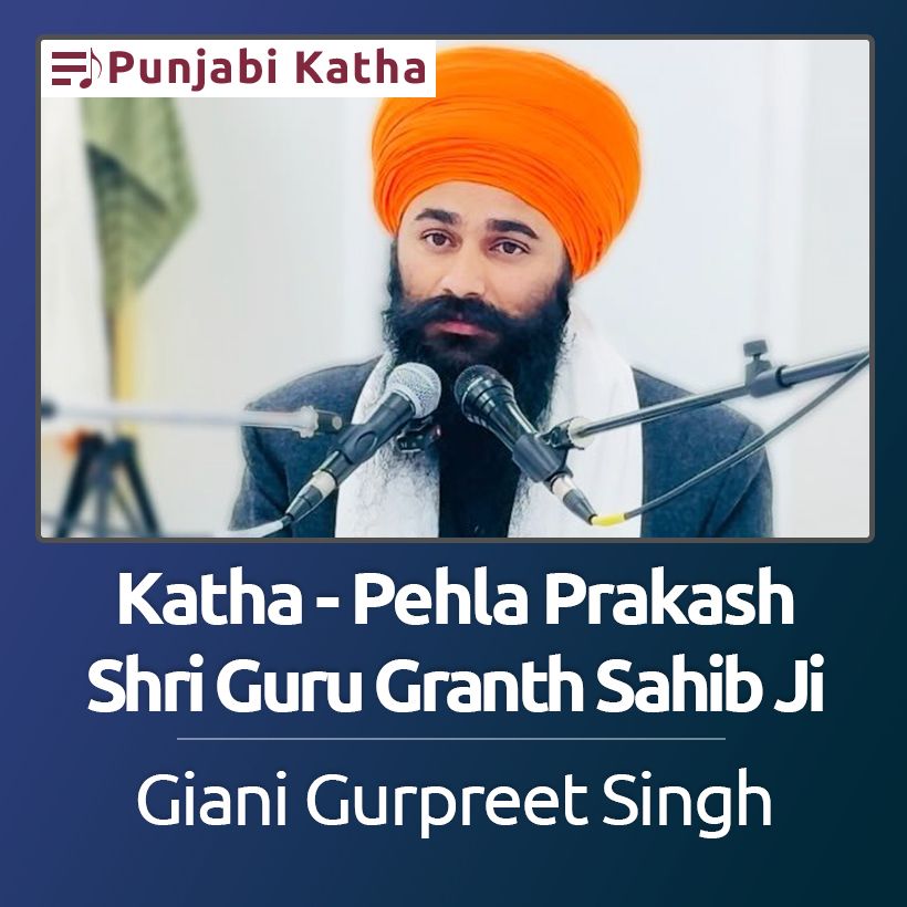 Katha - Pehla Prakash Purab Sri Guru Granth Sahib Ji - Gurbani Collection Online - SikhNet Play