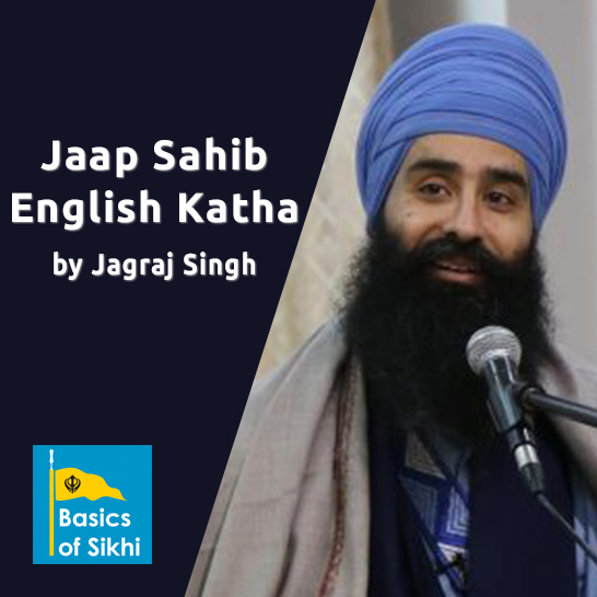 Jaap Sahib English Katha - Basics of Sikhi - Gurbani Collection Online ...
