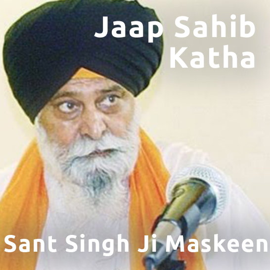 Jaap Sahib Katha - Sant Singh Ji Maskeen - Gurbani Collection Online ... Jaap Sahib Katha - Sant Singh Ji Maskeen - Gurbani Collection Online ...