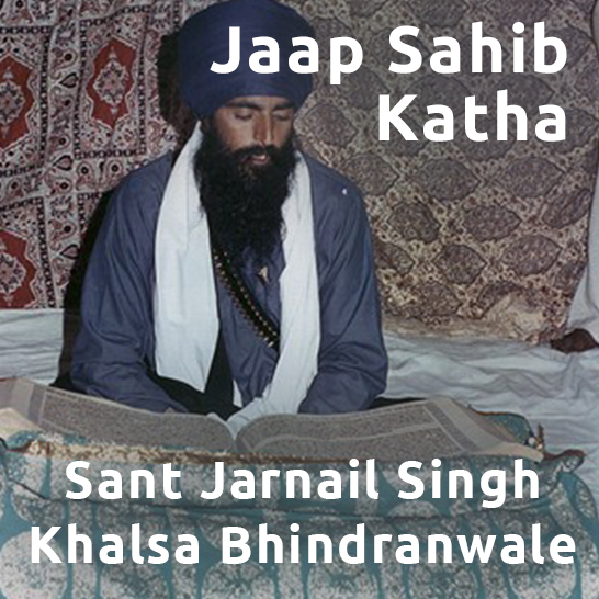 Jaap Sahib Katha - Sant Jarnail Singh Khalsa Bhindranwale - Gurbani ...