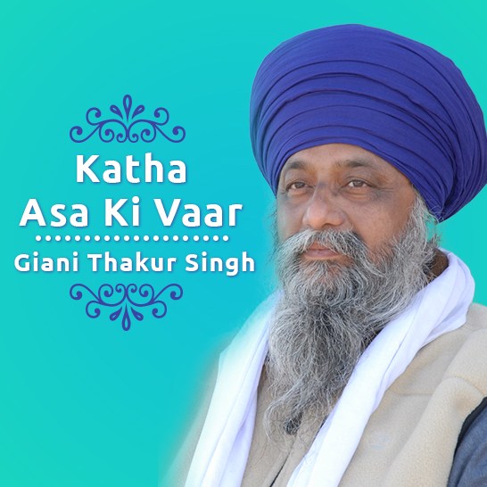 Asa Di Vaar Katha - Gurbani Collection Online - SikhNet Play