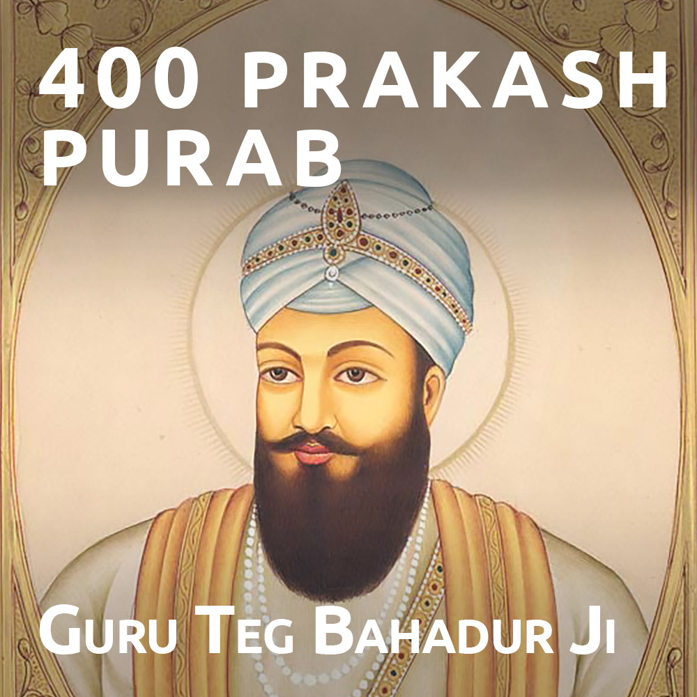 400 Prakash Purab - Guru Teg Bahadur Ji - Free Gurbani Streaming Online - SikhNet Play